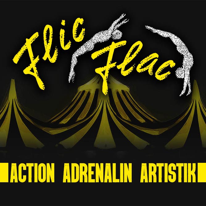 Flic Flac Live Action und Akrobatik Shows - jetzt entdecken!